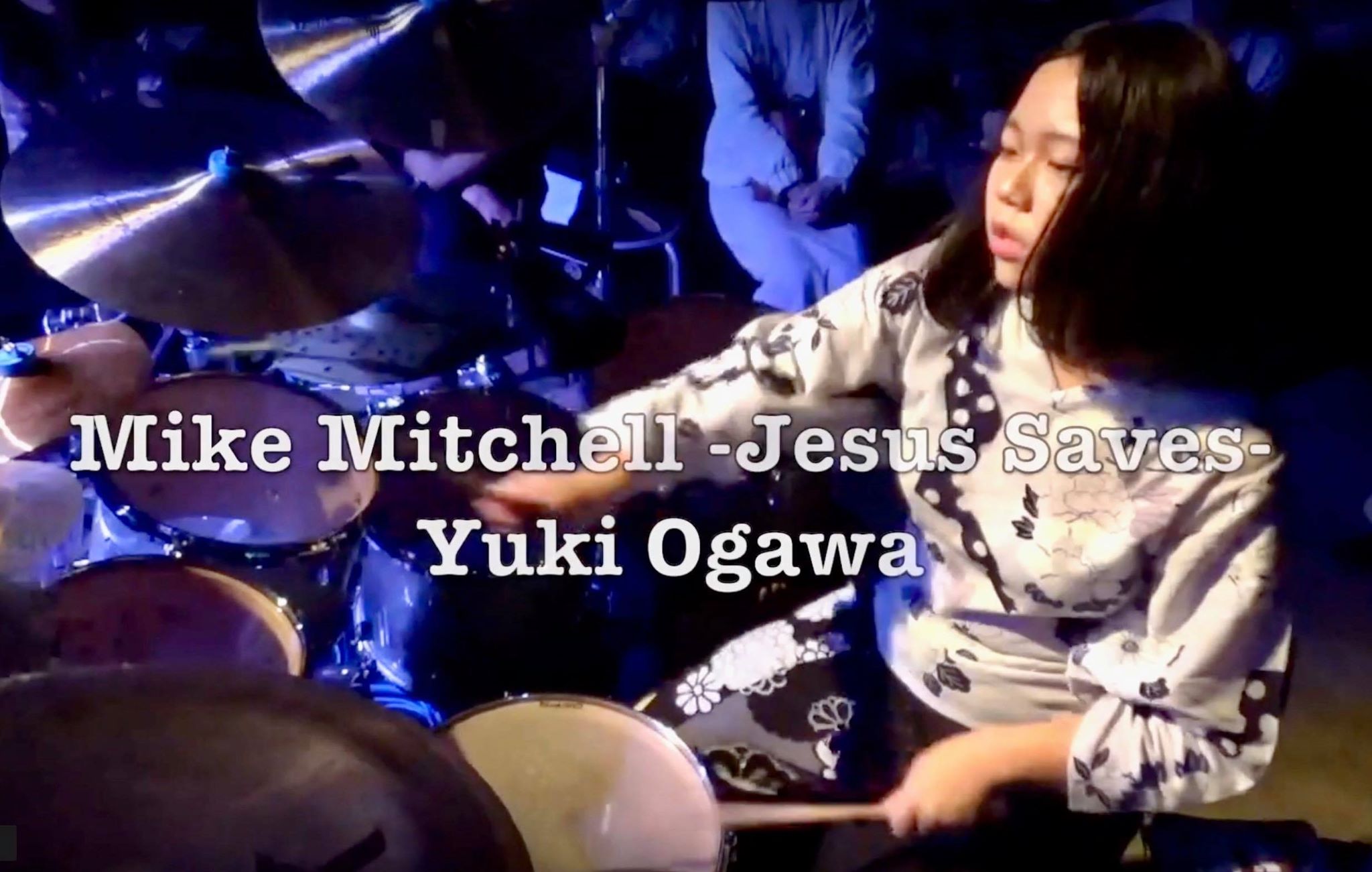 Mike Mitchell🌟Jesus Saves🎶叩いてみた🥁 | Yuki Ogawa Drummer Official Website